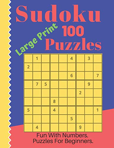 Sudoku Puzzles 100 Large Print: Fun With Numbers, Puzzles For Beginners ...