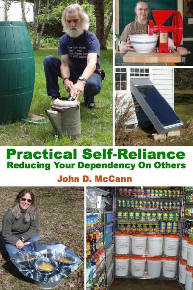 Practical Self-Reliance - Reducing Your Dependency On Others | John ...