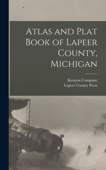 Atlas And Plat Book Of Lapeer County, Michigan | Iowa) Kenyon Company ...