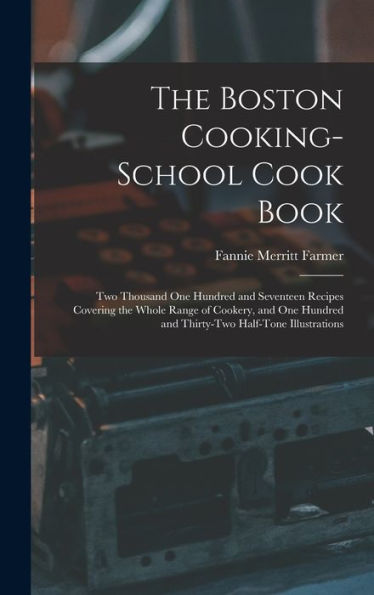 The Boston Cooking-School Cook Book; Two Thousand One Hundred And ...