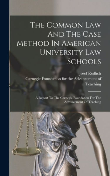 The Common Law And The Case Method In American University Law Schools ...