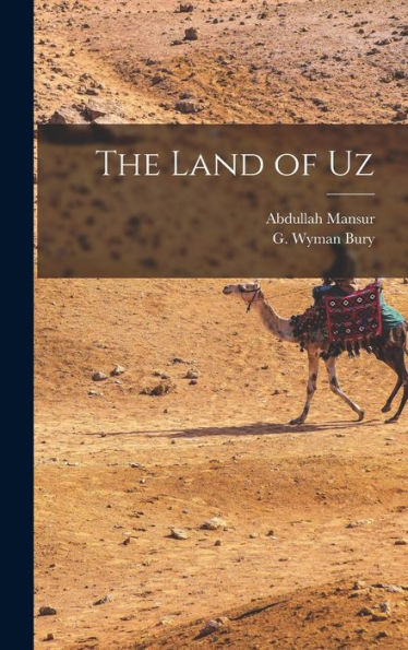 The Land Of Uz | G. Wyman Bury|Abdullah Mansur | 9781017412086 ...