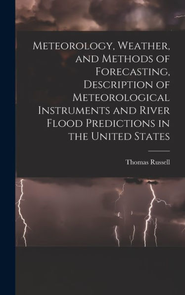 Meteorology, Weather, And Methods Of Forecasting, Description Of ...