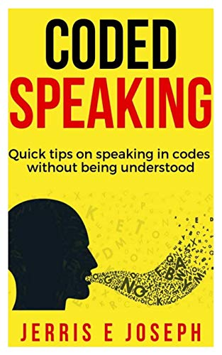 Coded Speaking: Quick Tips On Speaking In Codes Without Being ...
