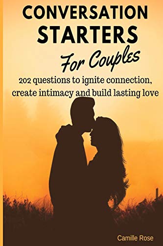 Conversation Starters For Couples - 202 Questions To Ignite Connection ...