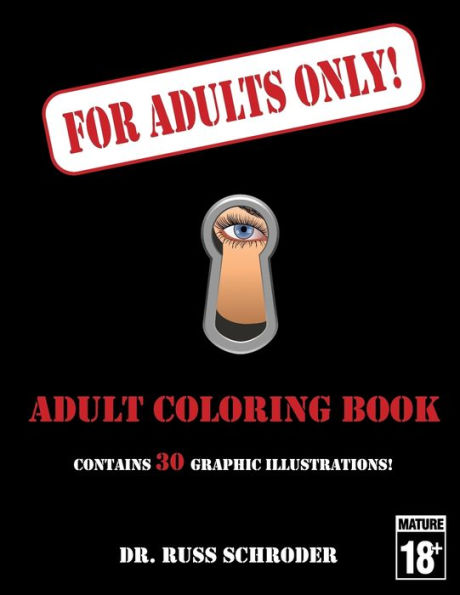 For Adults Only!: Adult Coloring Book - Russ Schroder | 9781532838033 ...