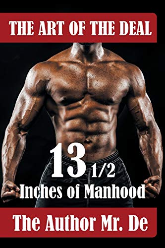 The Art of the Deal: 13 1/2 Inches Of Manhood - Mr The Author De ...