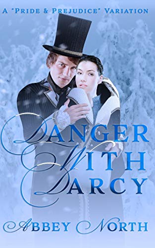 Danger With Darcy: A Pride & Prejudice Variation - Abbey North | 9781673521023 | ReComparo.com