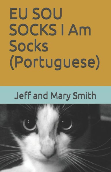 EU SOU SOCKS I Am Socks (Portuguese) (Portuguese Edition) - Jeff and ...
