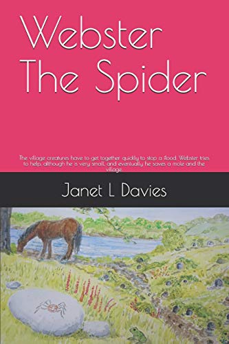 Webster The Spider: The village creatures have to get together quickly ...