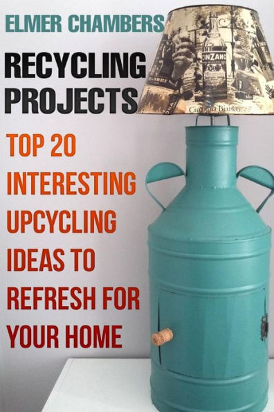Recycling Projects : Top 20 Interesting Upcycling Ideas To Refresh For ...