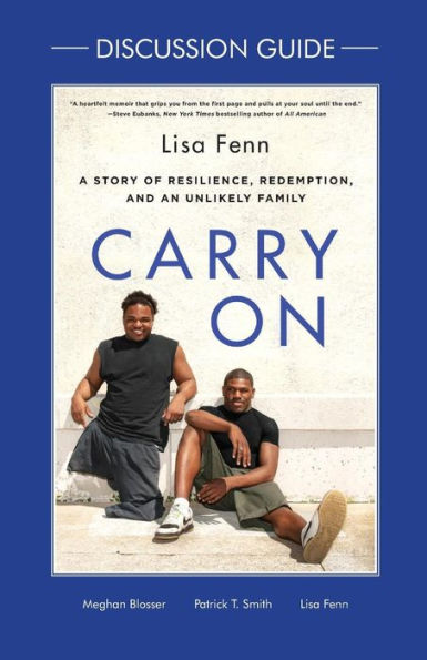 Discussion Guide: Carry On - Lisa Fenn, Meghan Blosser, Patrick Smith ...