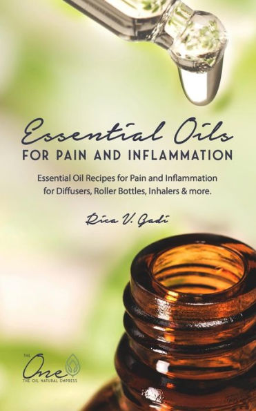 Essential Oils for Pain and Inflammation: Essential Oil Recipes for ...
