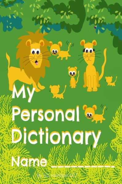 My Personal Dictionary : Dramatically Improve Spelling And Editing ...