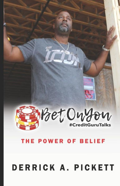 Bet On You: The Power of Belief - Derrick Pickett | 9781791531560 ...