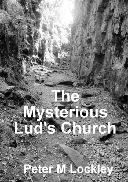 The Mysterious Lud's Church - Peter M Lockley - 9780244439477 ...