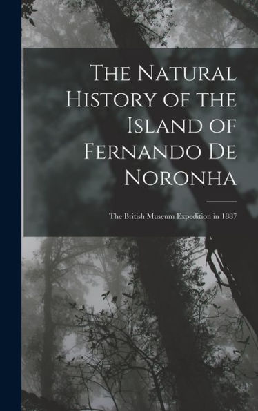 The Natural History Of The Island Of Fernando De Noronha: The British ...