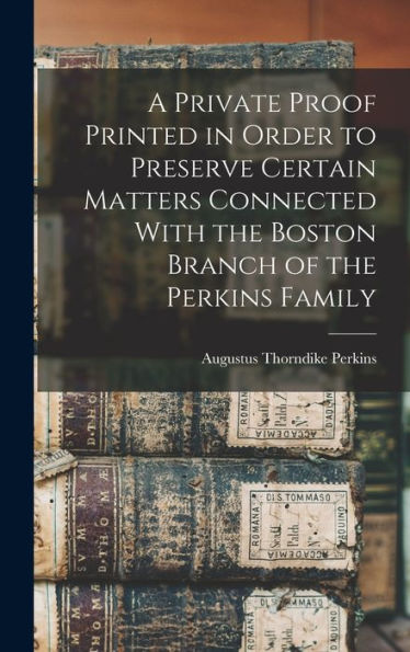 A Private Proof Printed In Order To Preserve Certain Matters Connected ...