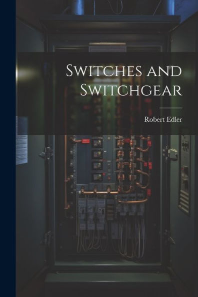 Switches And Switchgear - Robert Edler - 9781021657978 | ReComparo.com