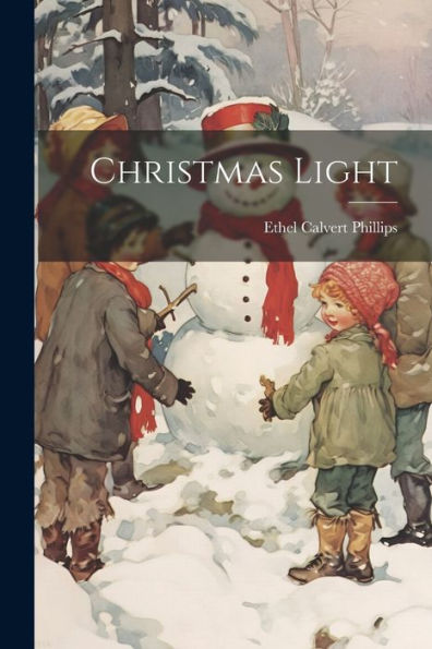 Christmas Light - Ethel Calvert Phillips - 9781022240902 | ReComparo.com