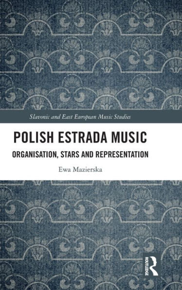 Polish Estrada Music (Slavonic And East European Music Studies) - Ewa ...