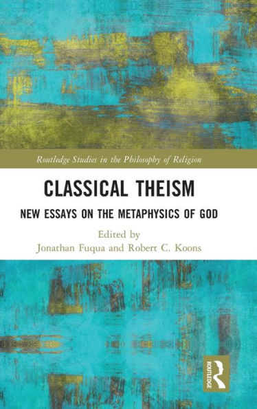 Classical Theism (Routledge Studies In The Philosophy Of Religion ...