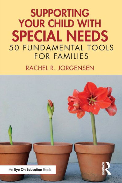 Supporting Your Child With Special Needs - Rachel R. Jorgensen ...