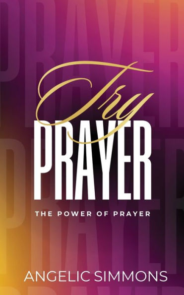 Try Prayer - Angelic Simmons - 9781088039953 | ReComparo.com