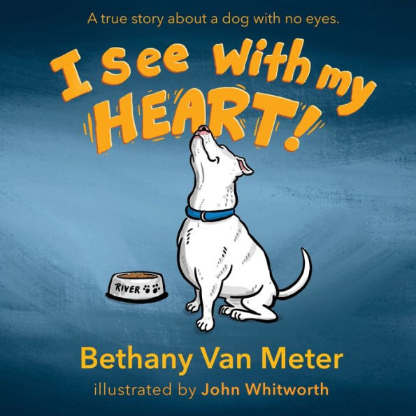 River'S Story...I See With My Heart - Bethany Van Meter - 9781088094600 ...