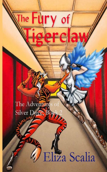 The Fury Of Tigerclaw: A Young Adult Superhero Adventure - Eliza Scalia ...