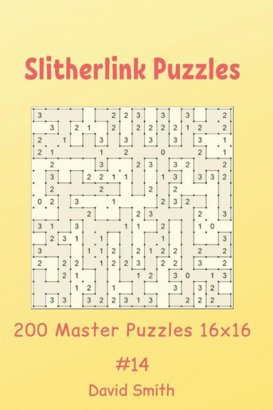 Slitherlink Puzzles - 200 Master Puzzles 16X16 Vol.14 - David Smith ...