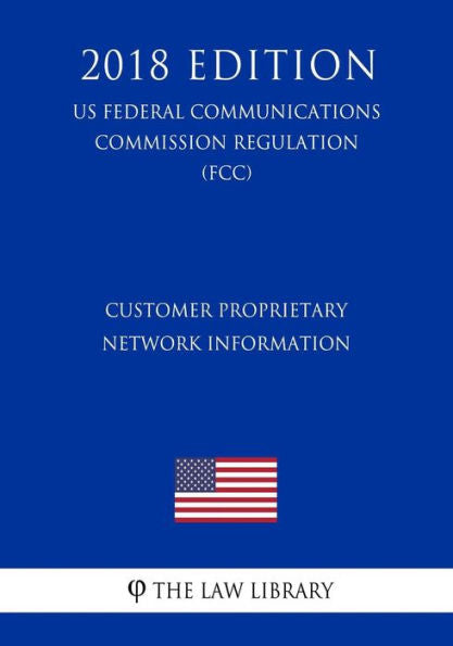 Customer Proprietary Network Information (US Federal Communications ...