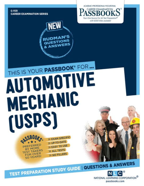 Automotive Mechanic (U.S.P.S.) (C-1131): Passbooks Study Guide (1131 ...