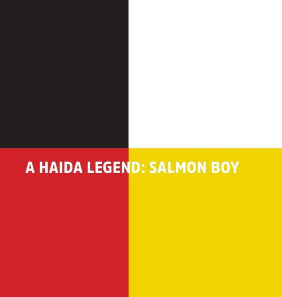 A Haida Legend: Salmon Boy - Natalie Janssen - 9781773709383 ...