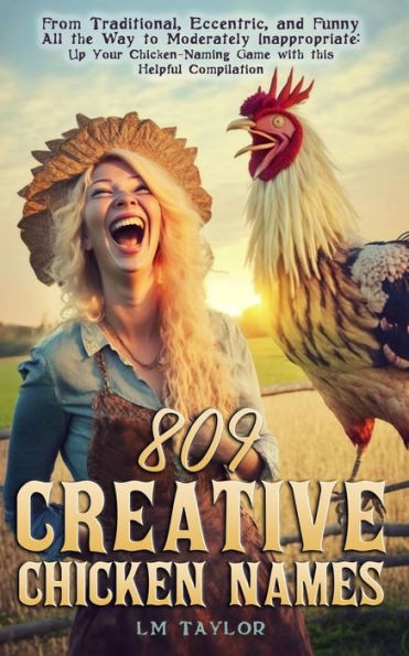 809 Creative Chicken Names: From Traditional, Eccentric, And Funny All ...