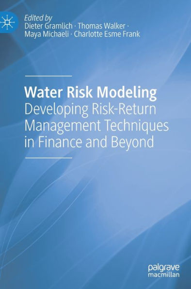 Water Risk Modeling: Developing Risk-Return Management Techniques In ...