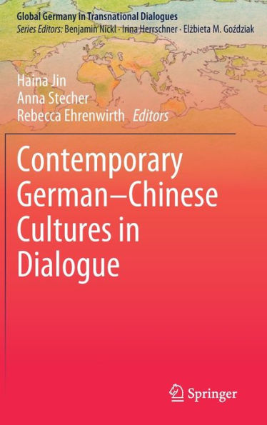 Contemporary German–Chinese Cultures In Dialogue (Global Germany In ...